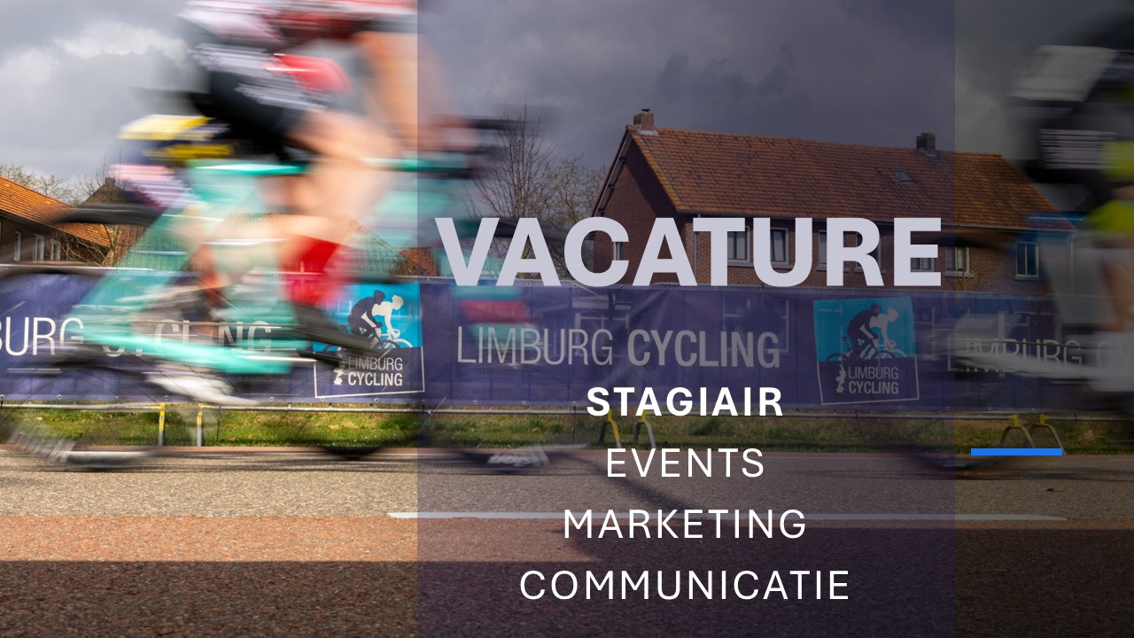 Vacature: Stageplek Limburg Cycling | Limburg Cycling